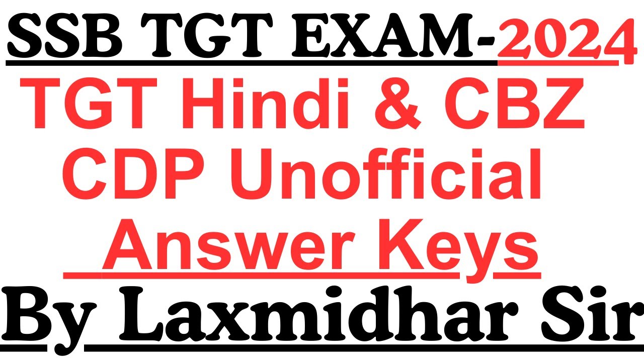 SSB TGT EXAM 2024 I UN OFFICIAL ANSWER KEYS BY LAXMIDHAR SIR I SSB TGT ...