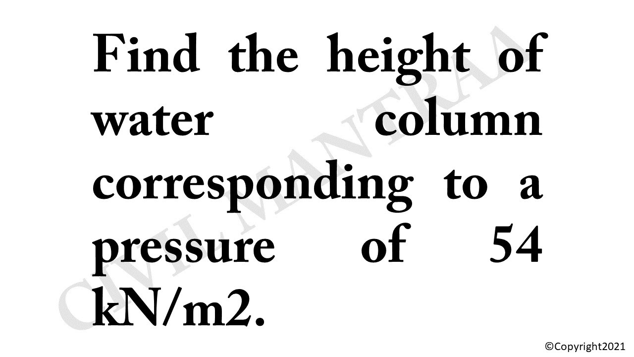 Find The Height Of Water Column Corresponding To A Pressure Of 54 KN m2 find-the-height-of-water-column-corresponding-to-a-pressure-of-54-kn-m2