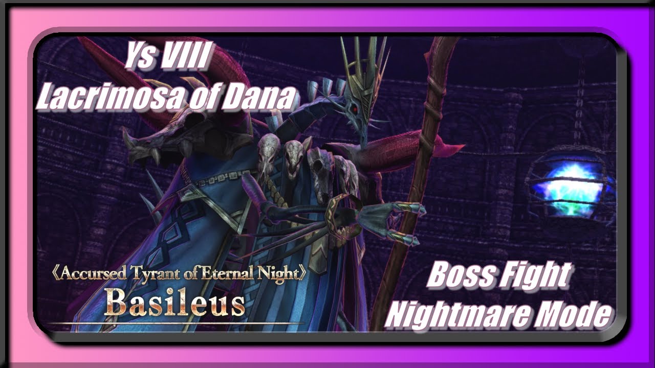 Ys VIII Lacrimosa of Dana PS5 | Nightmare Mode Boss | Basileus - YouTube