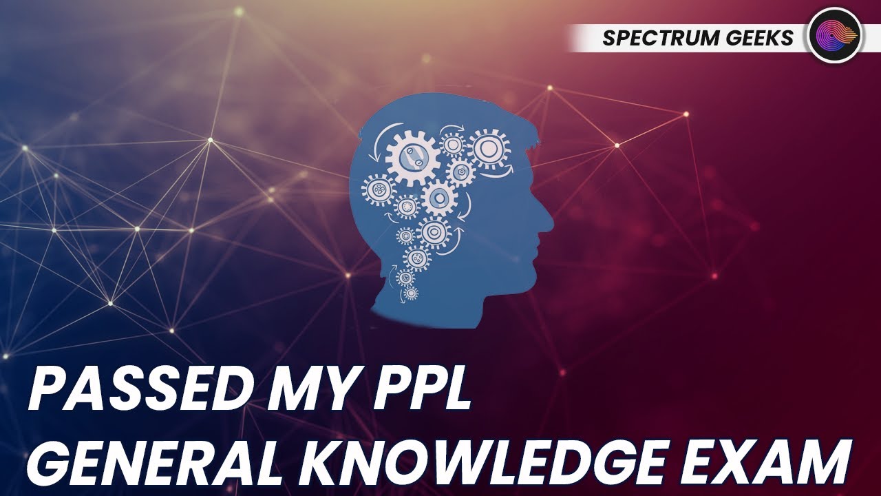Passed Aircraft General Knowledge // Ground School Exams // Learning To ...