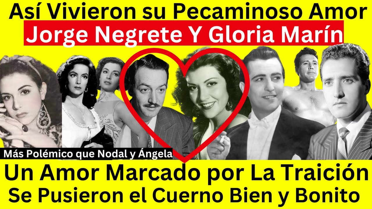 Así Vivieron su Tormentoso Amor | Jorge Negrete y Gloria Marin | más ...