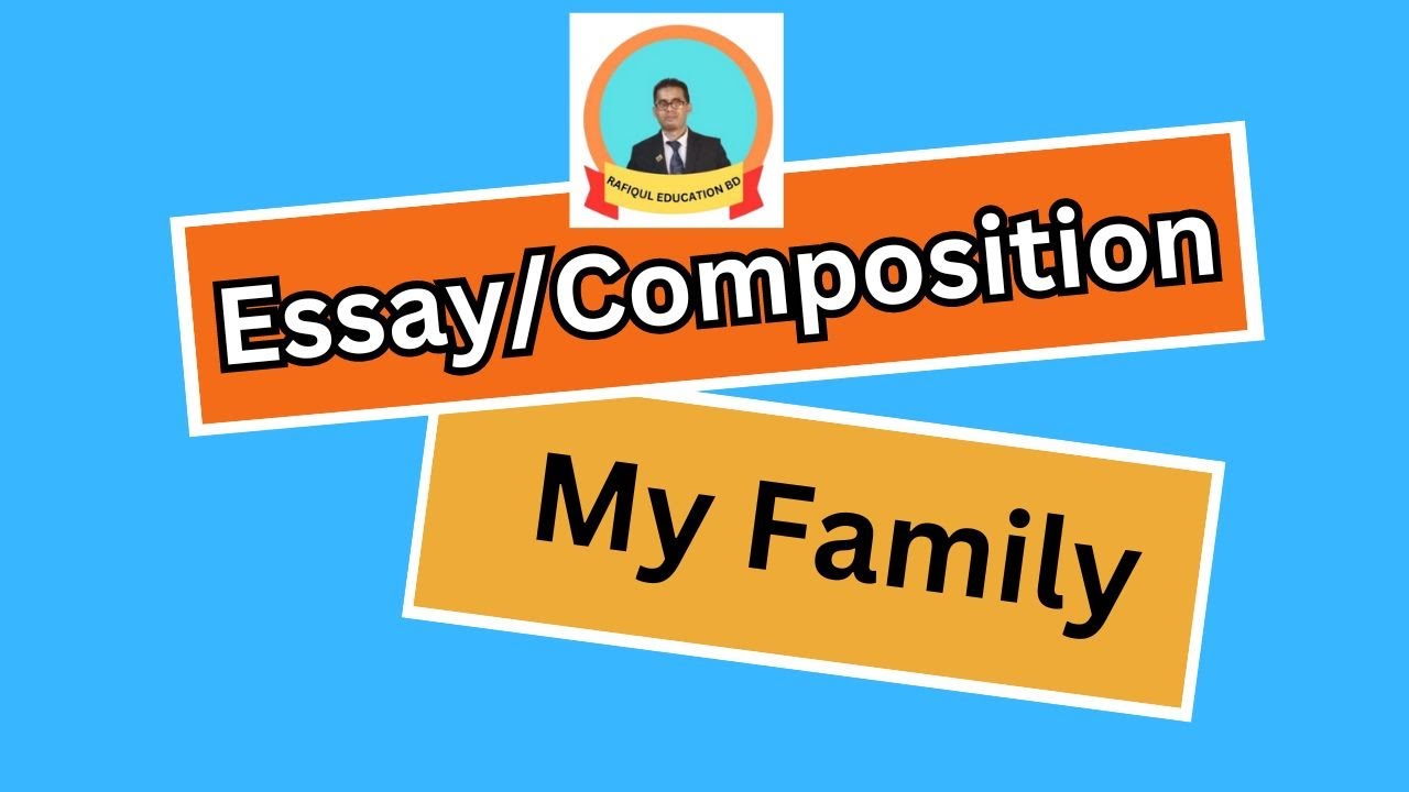 Composition My Family Short Composition My Family My Family Essay In composition-my-family-short-composition-my-family-my-family-essay-in