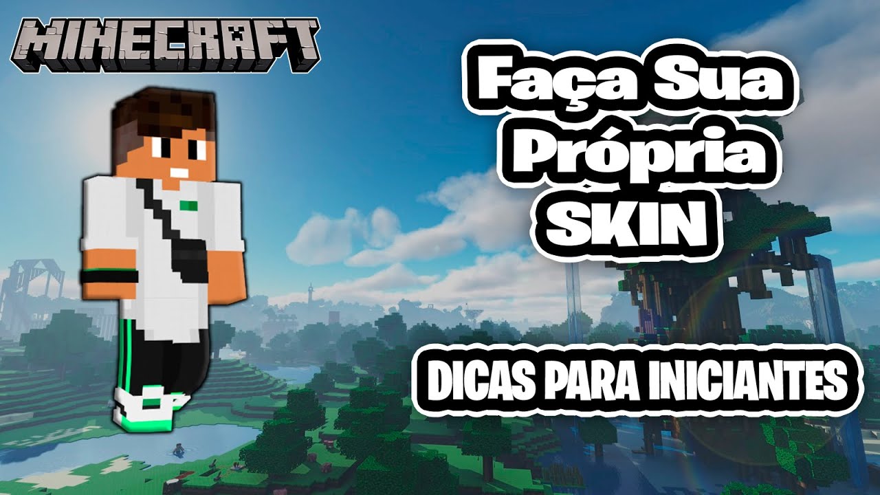 FAÇA SUA PRÓPRIA SKIN PARA MINECRAFT | DICAS PARA INICIANTES - YouTube