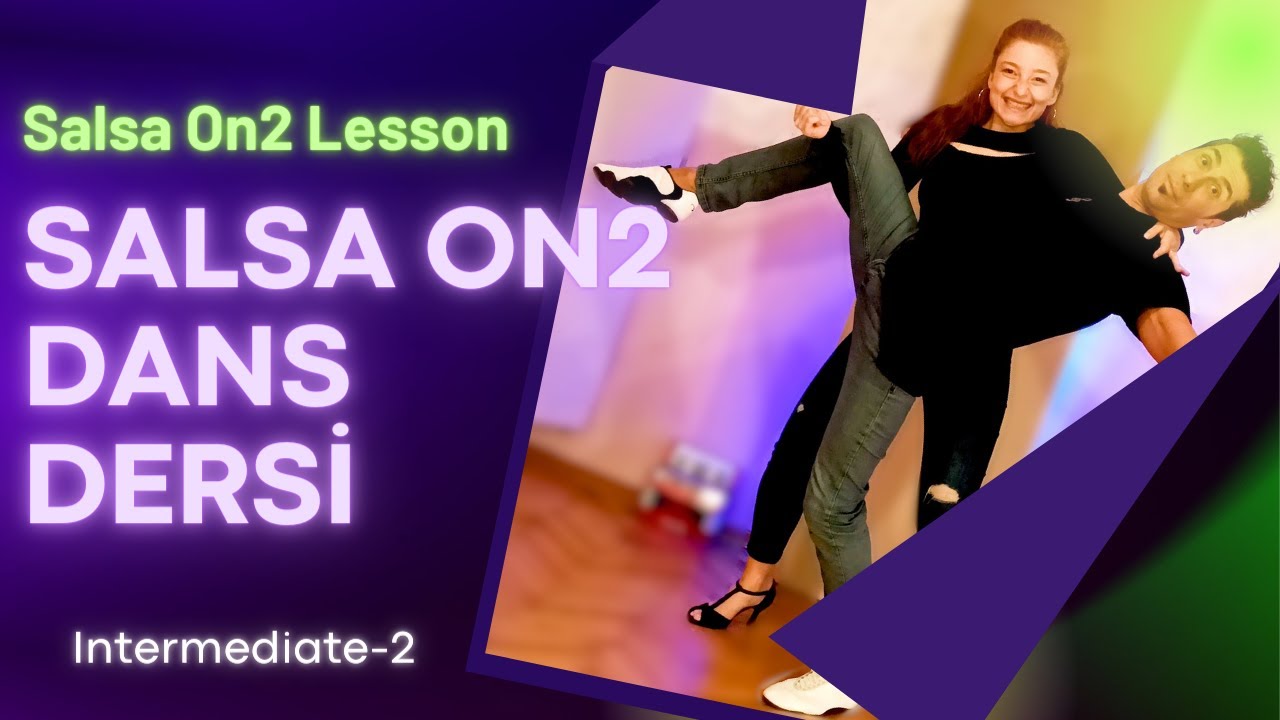 Salsa On2/Dans Dersi/Salsa On2 Lesson/Salsa Dans Dersi/Salsa Lesson ...