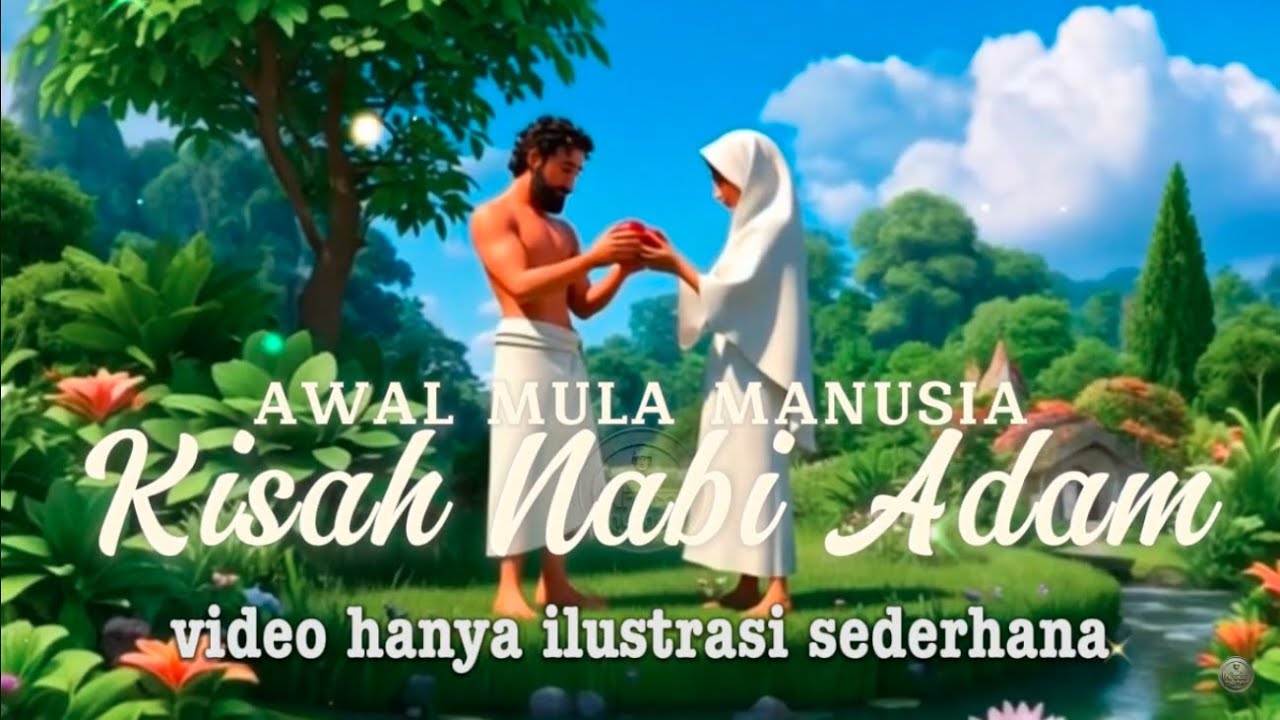 Kisah Nabi Adam - Awal Mula Manusia - YouTube