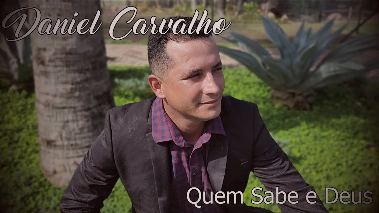 Quem Sabe é Deus (Daniel Carvalho)Oficial - YouTube