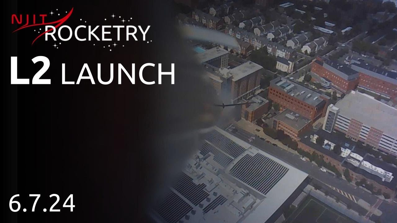 L2 Rocket Launch | NJIT Student Rocket Launch | June 7, 2024 - YouTube