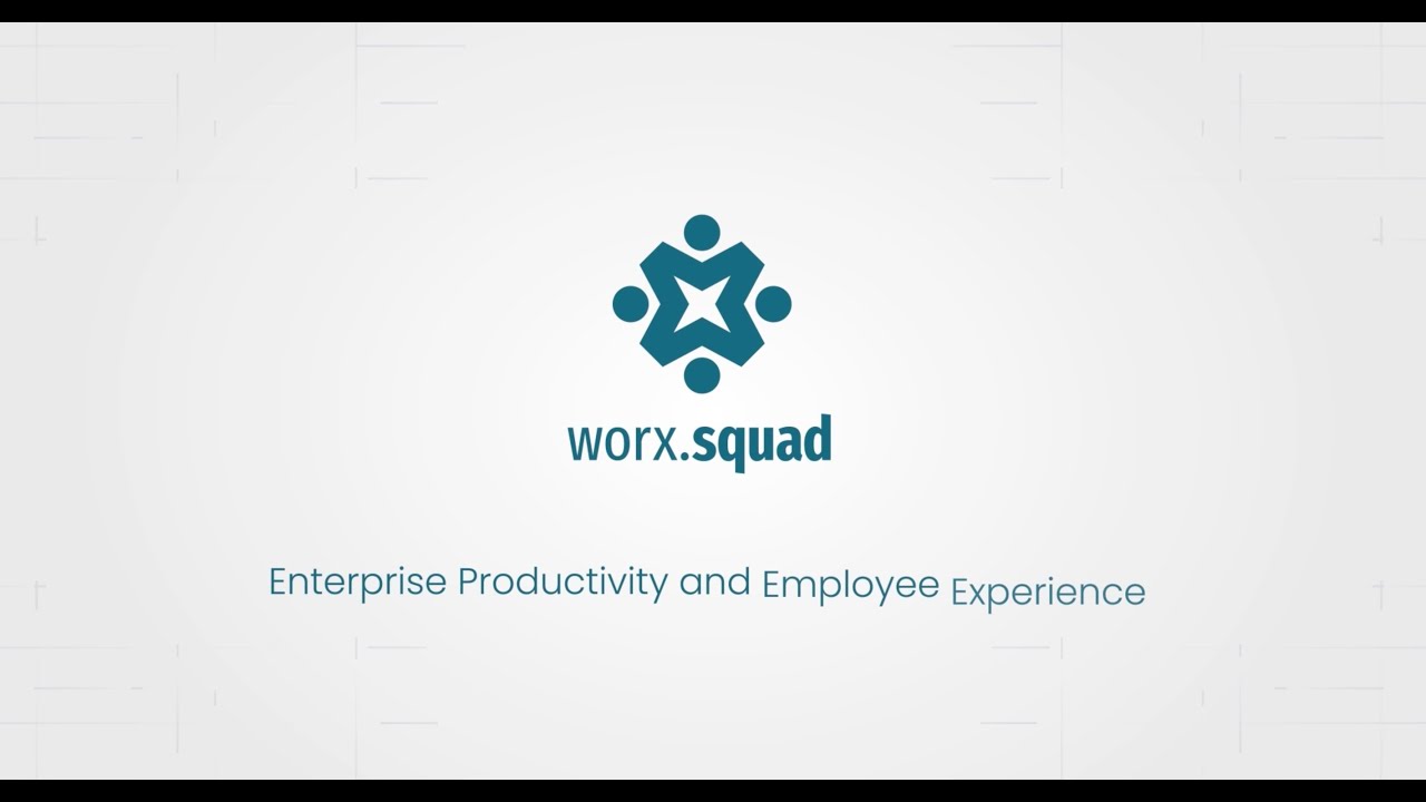 Worx Squad - Enterprise Productivity & Employee Experience - YouTube