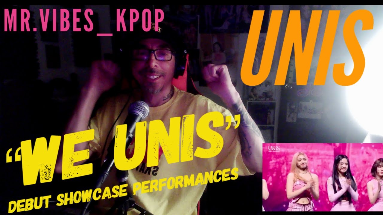 Returning Mr.Vibes_Kpop Channel Reacting to -UNIS(유니스) The 1st Mini ...