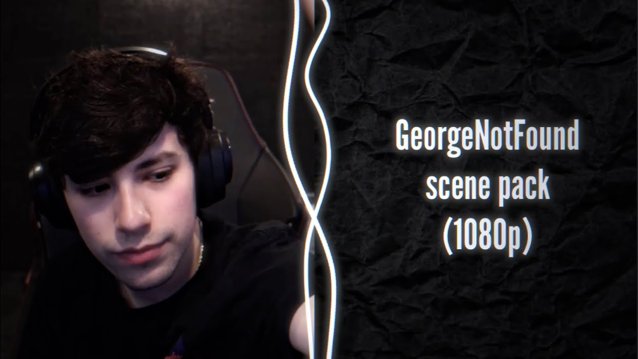 GeorgeNotFound Scene Pack (1080p)🧇 || from “chillin” stream 2/6/23 ...