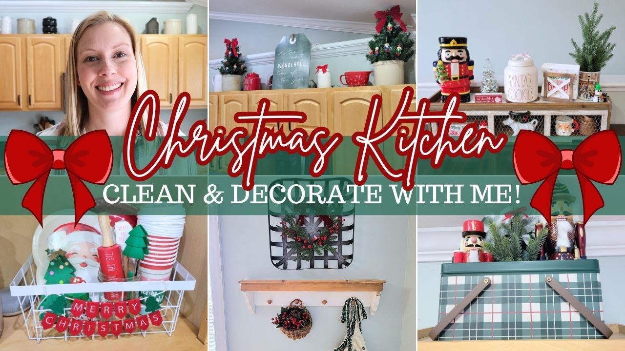 CHRISTMAS KITCHEN CLEAN & DECORATE WITH ME 2024 🎄| FESTIVE KITCHEN ...