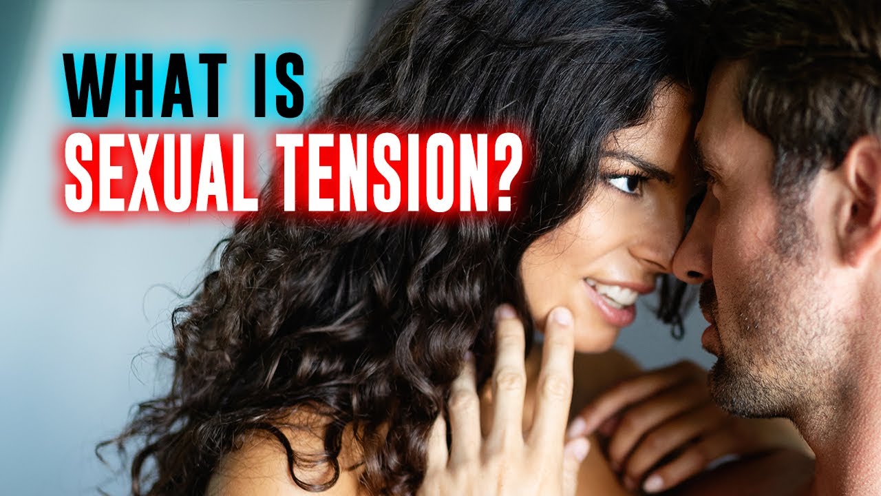 Chemistry Through Sexual Tension Youtube