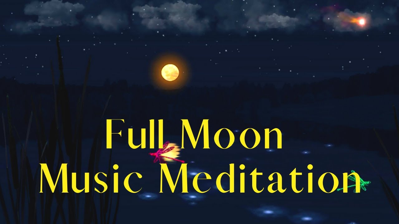 Full Moon Flute Music Meditation for Body, Mind & Soul - YouTube
