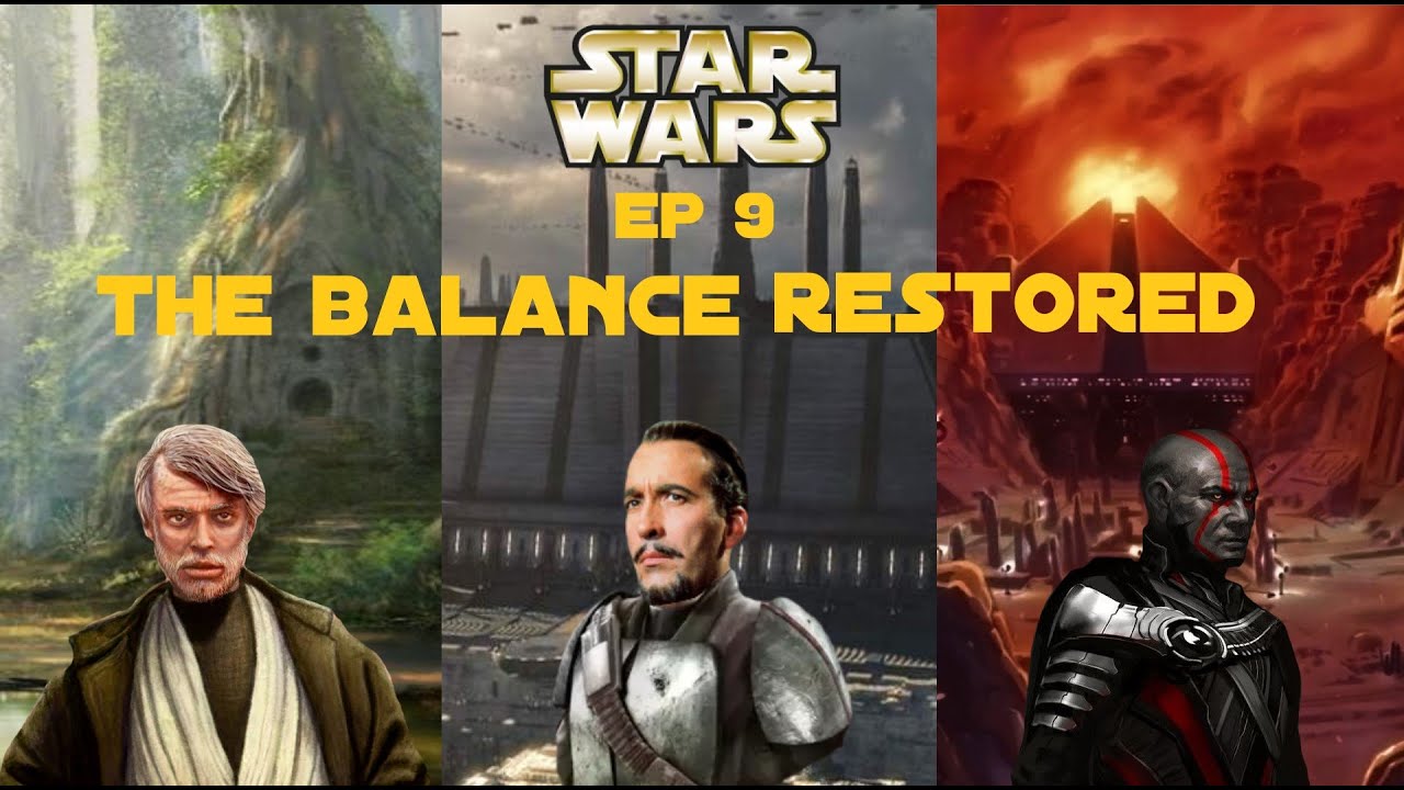 Disney Star Wars Trilogy Rewritten - EP 9 The Balance Restored - YouTube