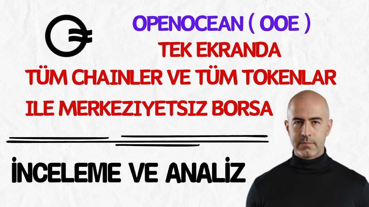 OpenOcean (OOE) - Tüm Chainlerdeki Tüm Tokenları Trade Edebilen Tek Ekranlı DEX - YouTube