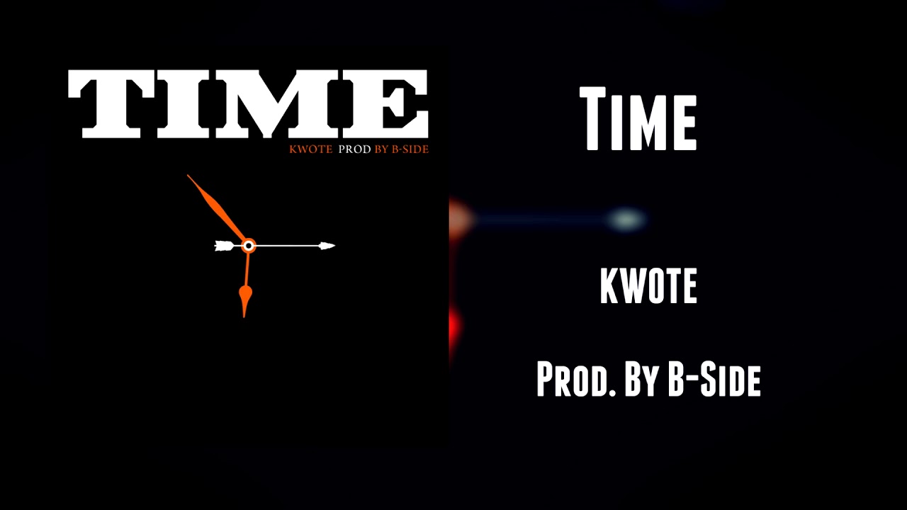 Kwote-Time (Prod. B Side) - YouTube