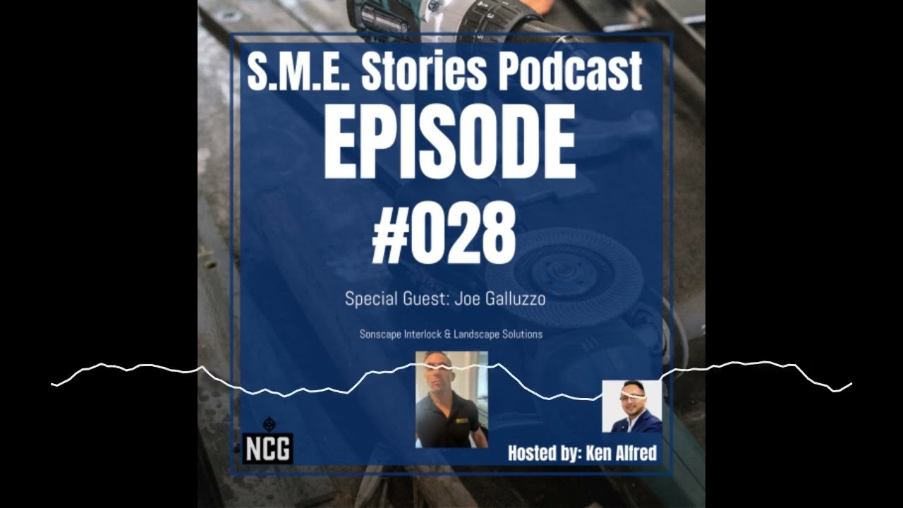 S.M.E. Stories - Joe Galluzzo - Sonscape Interlock & Landscaping ...
