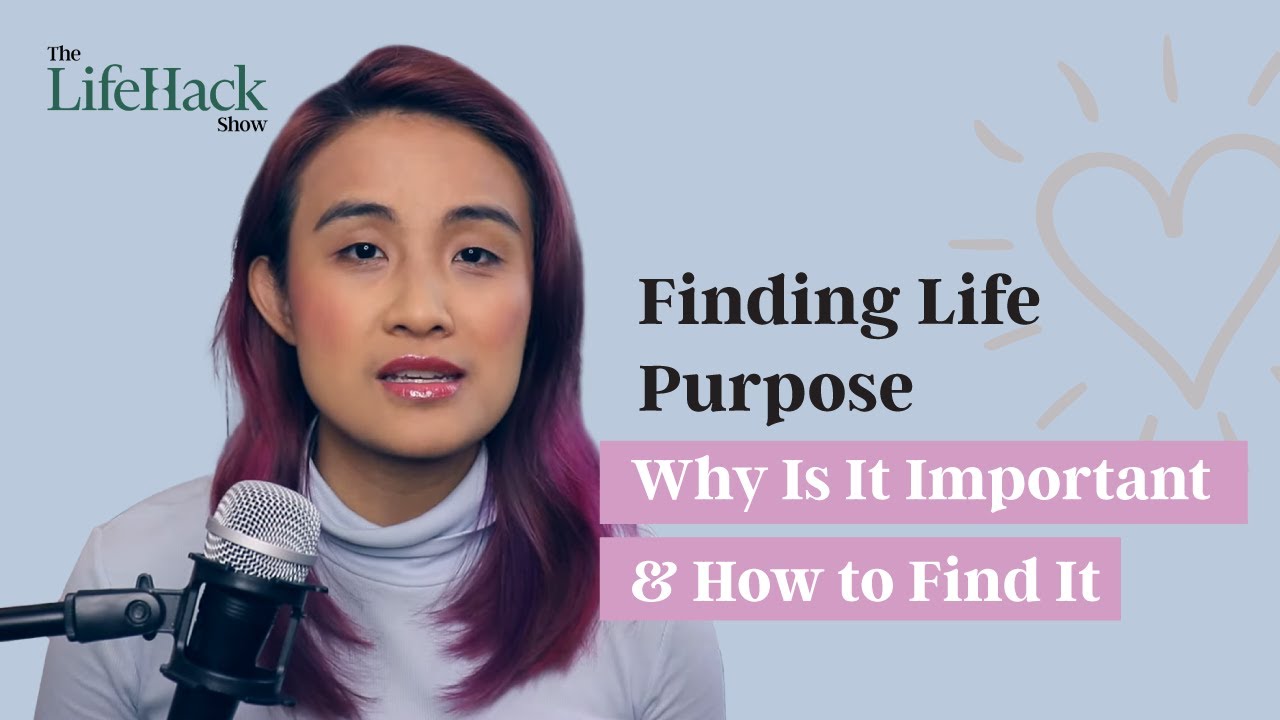 Finding Life Purpose: Why Is It Important And How To Find It? - YouTube