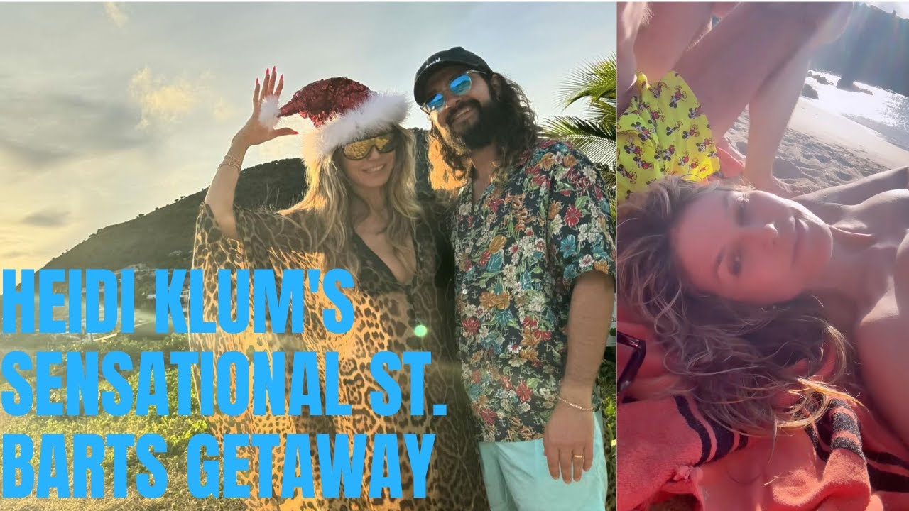 Heidi Klum's Sensational St. Barts Getaway: Sun-soaked Revelry and ...