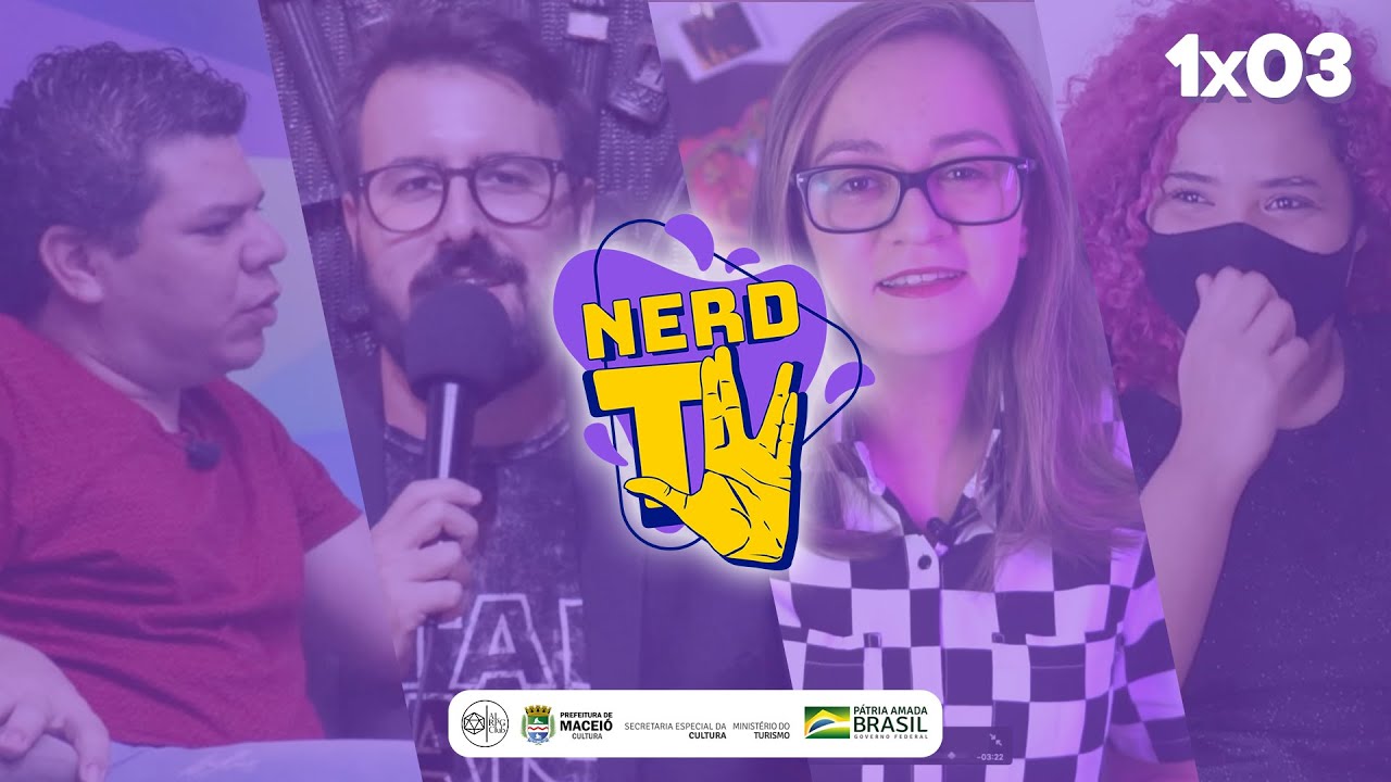 NERD TV! 1x03 - Associação Alagoana de Produtores de Conteúdo, Exxy ...