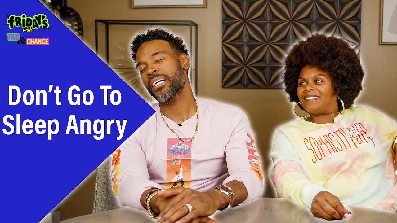 Going to Sleep Angry | Fridays with Tab and Chance - YouTube