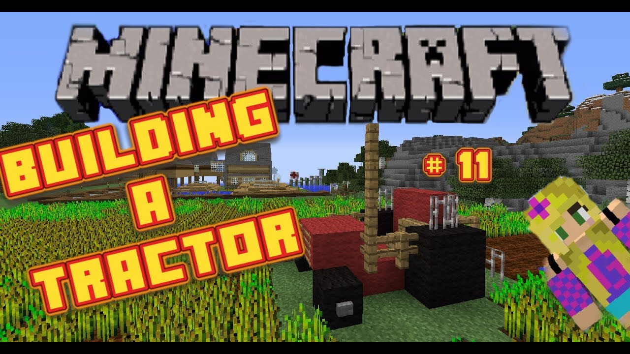 Building A Tractor - Minecraft Let's Play Ep 11 [1.7.9] - YouTube