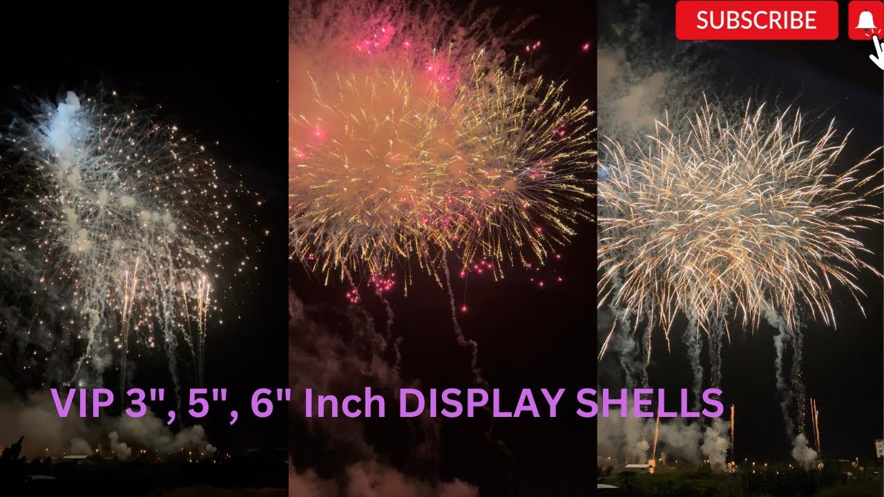 VIP 3", 5", 6" Inch DISPLAY SHELLS FIREWORKS SHOW 2023 | CONCERT ...