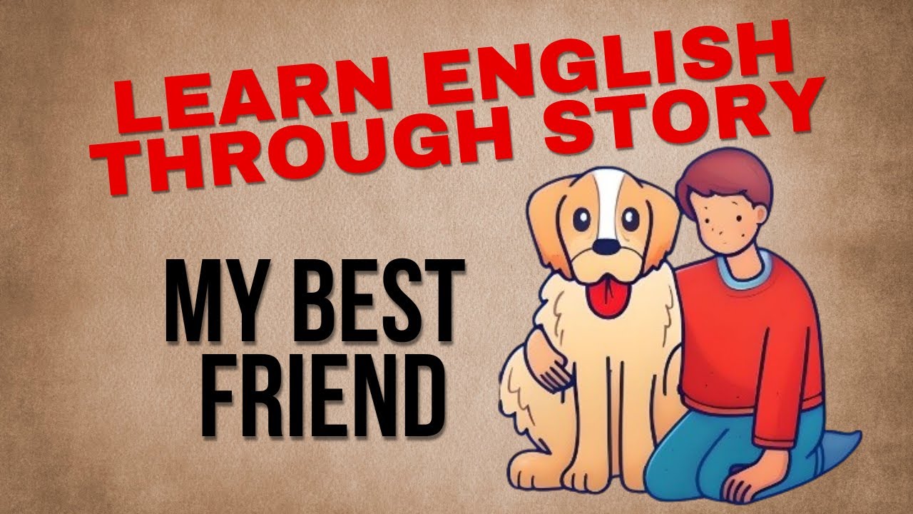 Learn English Through Stories ||| My Best friend ||| Learn English ...