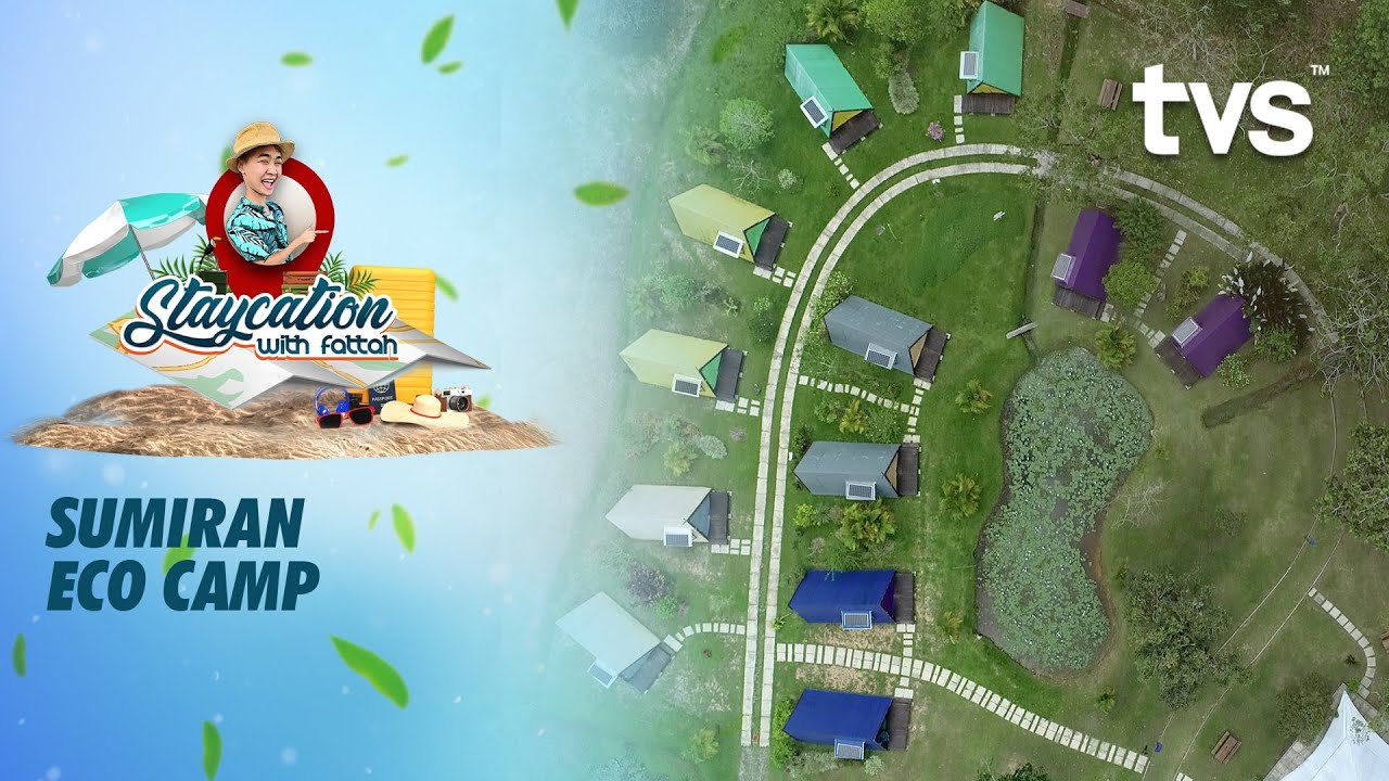 STAYCATION WITH FATTAH : Episod 11 | Sumiran Eco Camp - YouTube