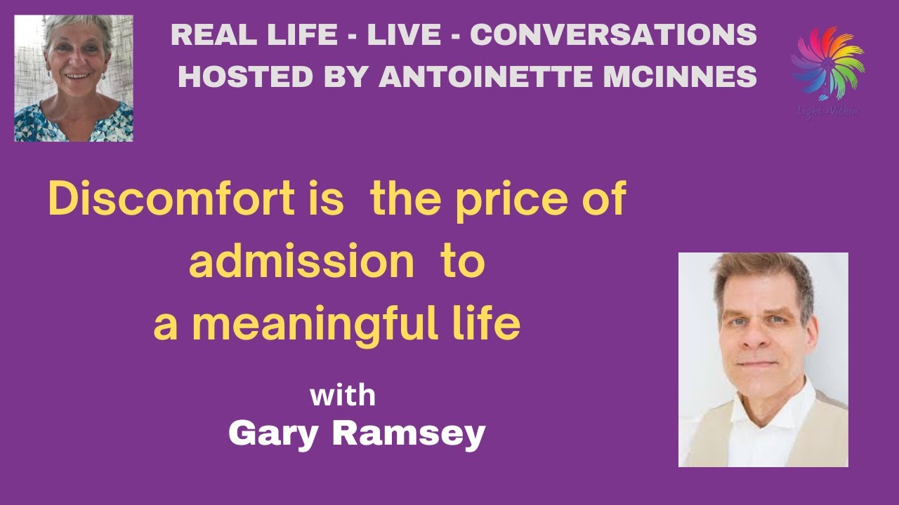 "Discomfort - the admission to a meaningful life" Gary Ramsey - YouTube