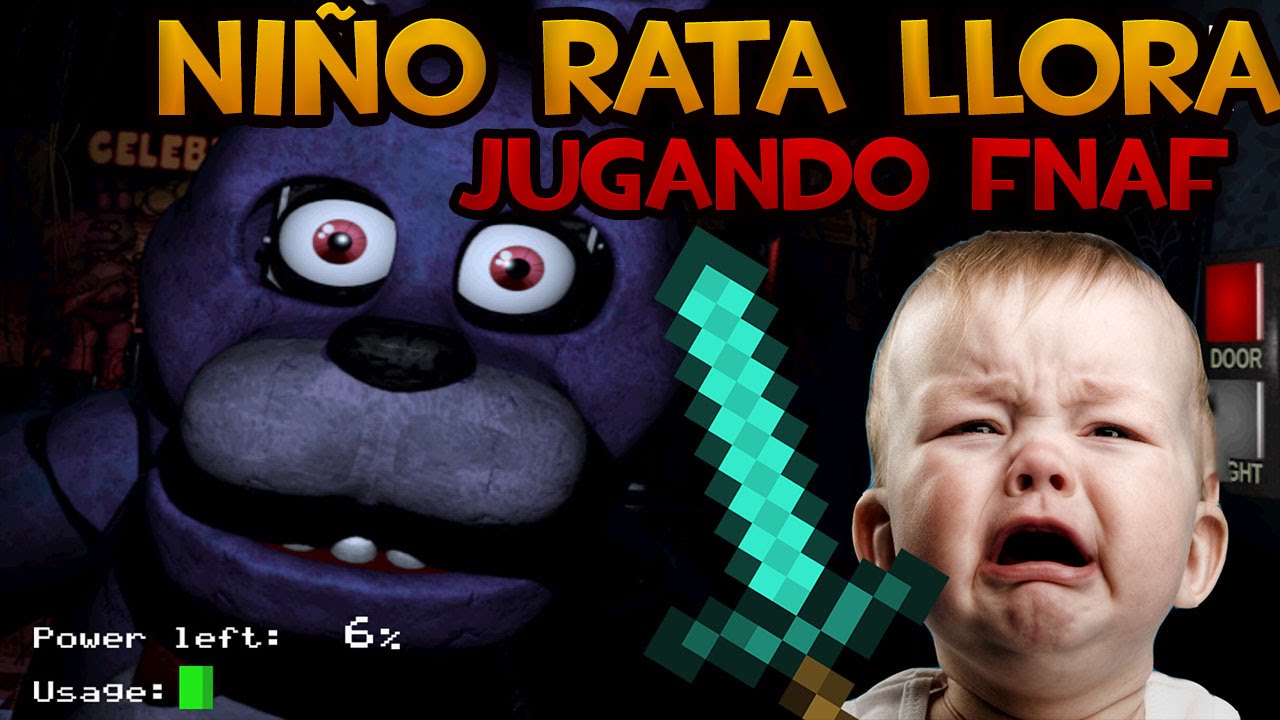 El NIÑO RATA QUE LLORA JUGANDO FIVE NIGHST AT FREDDY Y PREFIERE ...