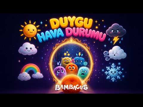 Duygu Hava Durumu | Duyguları Tanıma Şarkısı | Çocuklar İçin Duygusal Farkındalık Şarkısı | Bambacus