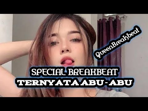 SPECIAL BREAKBEAT TERNYATA ABU-ABU - YouTube