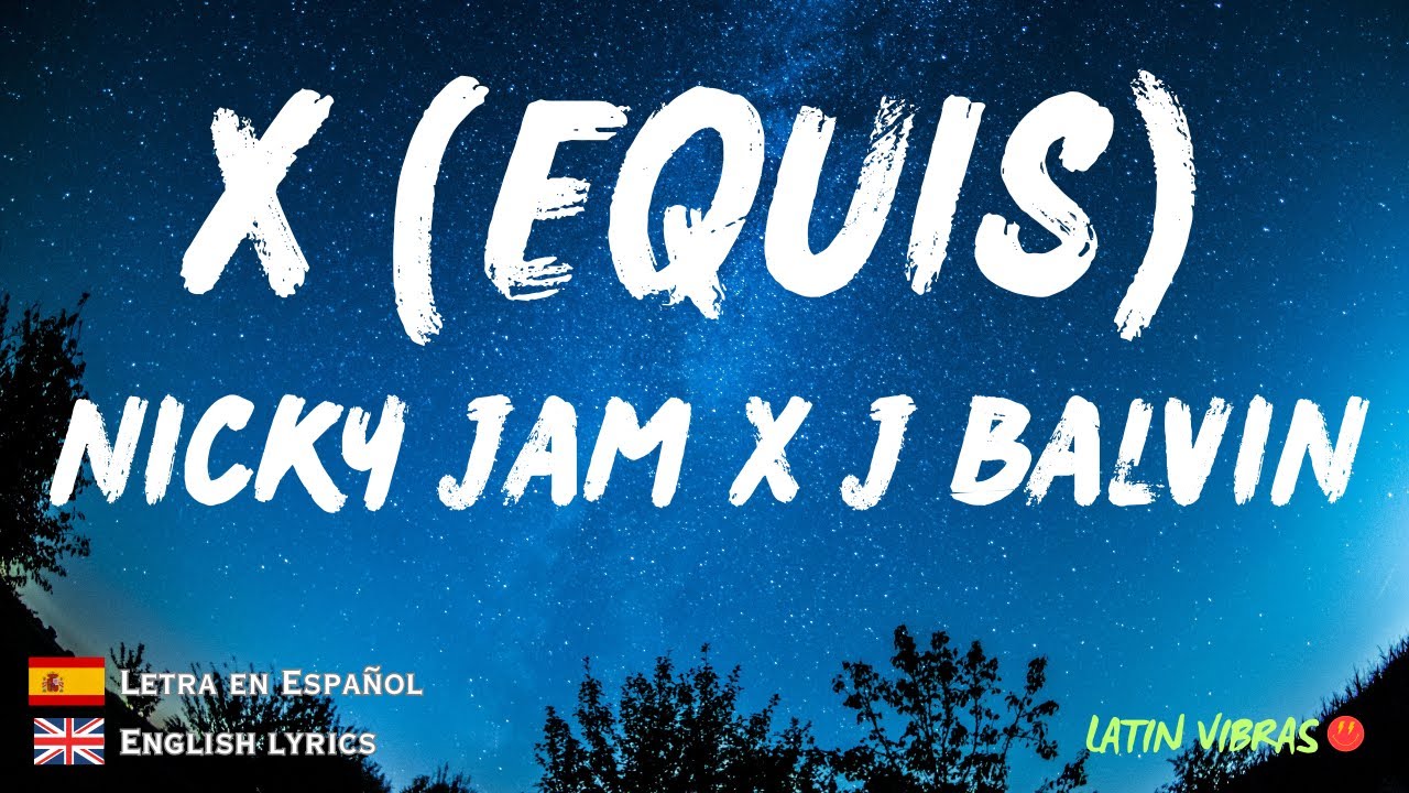 NICKY JAM & J BALVIN | X (EQUIS) - YouTube