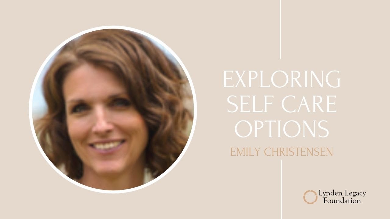 Exploring Self Care Options - Emily Christensen - YouTube