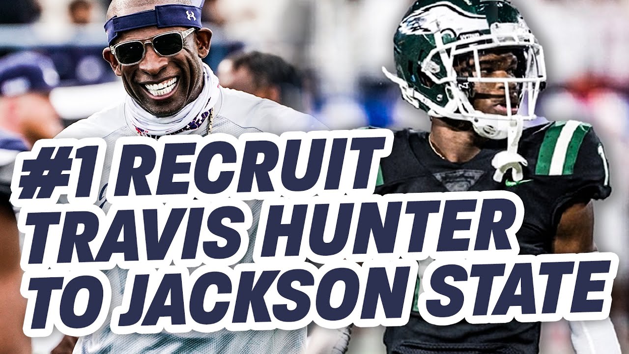 #1 2022 CB Recruit Travis Hunter Picks Jackson State | FCS Football ...