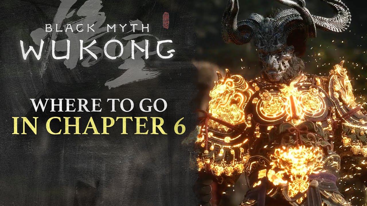 Black Myth: Wukong - Where to Go in Chapter 6 - YouTube
