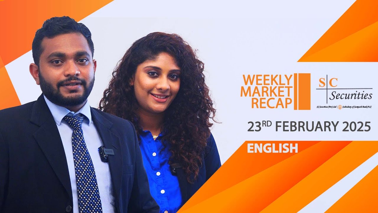 Welcome to this week's SC Securities Weekly Market Recap – 23rd February 2025 - YouTube