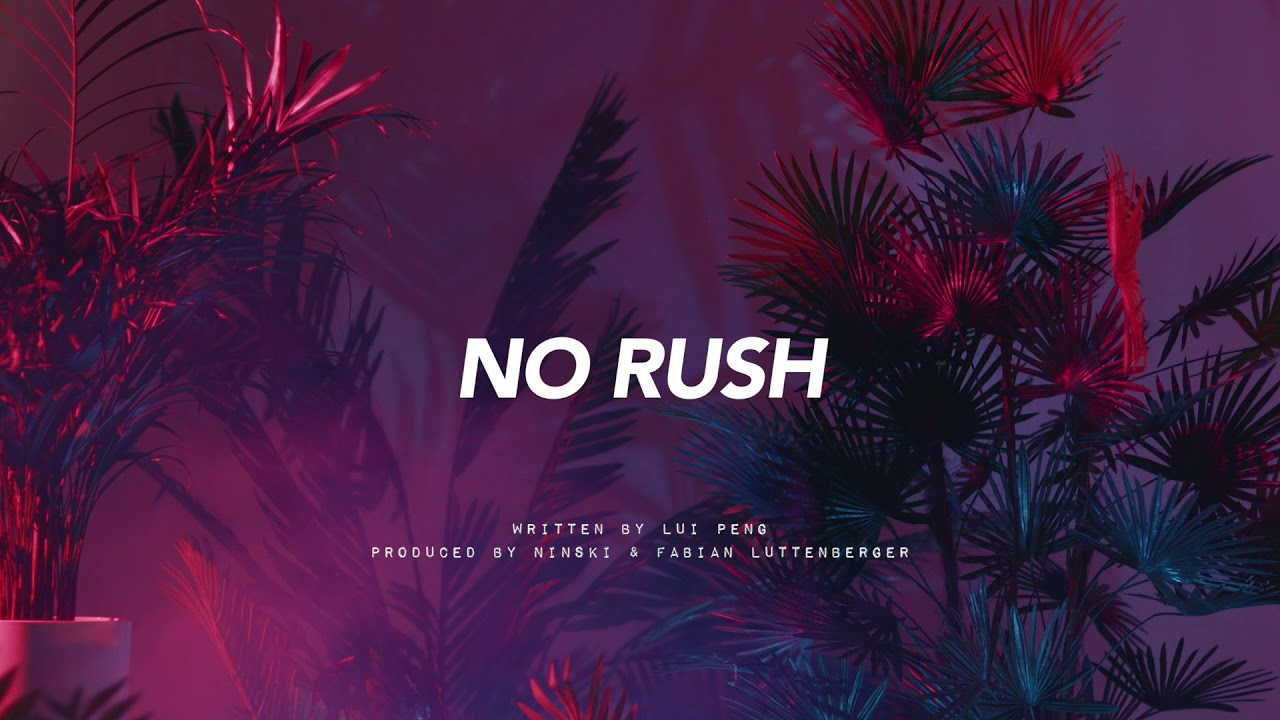Lui Peng - No Rush (Official Audio) - YouTube
