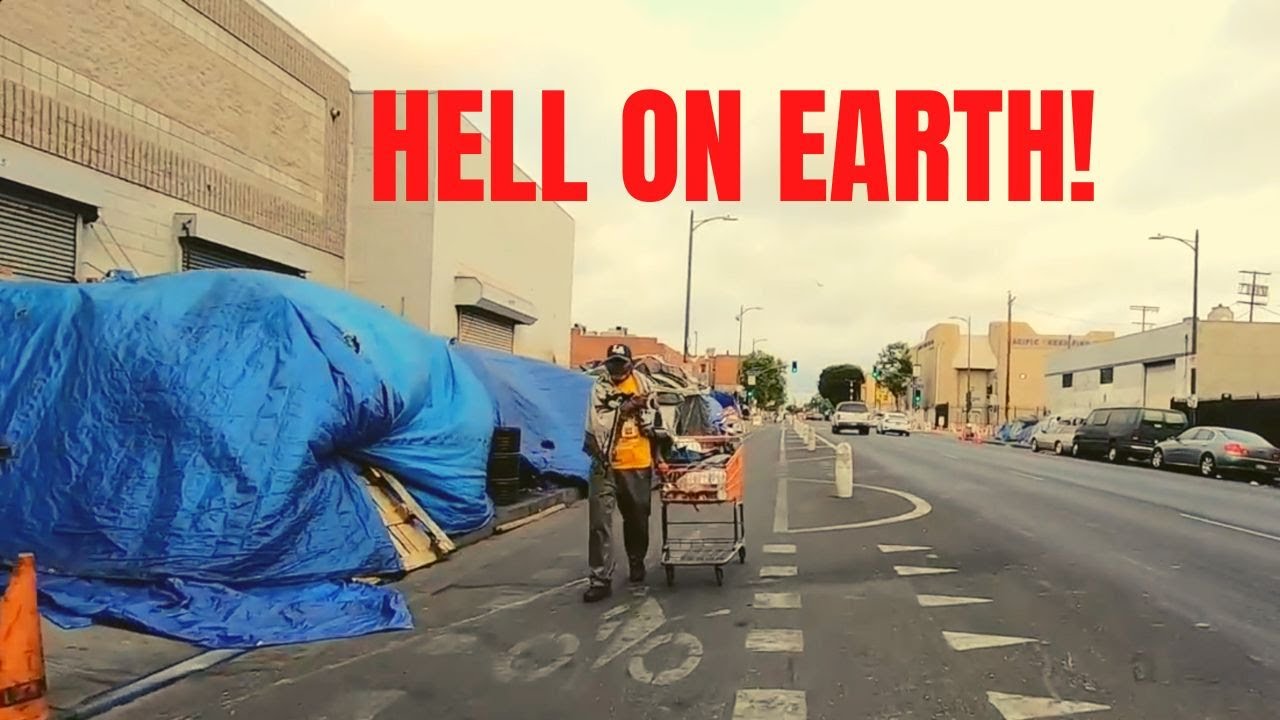 LOS ANGELES UNBELIEVABLE OUT OF CONTROL HOMELESS SLUMS HOMELESS CRISIS ...