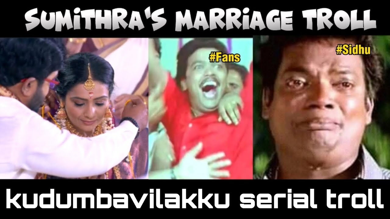 Sumithta's marriage troll | Kudumbavilakku serial troll video | - YouTube