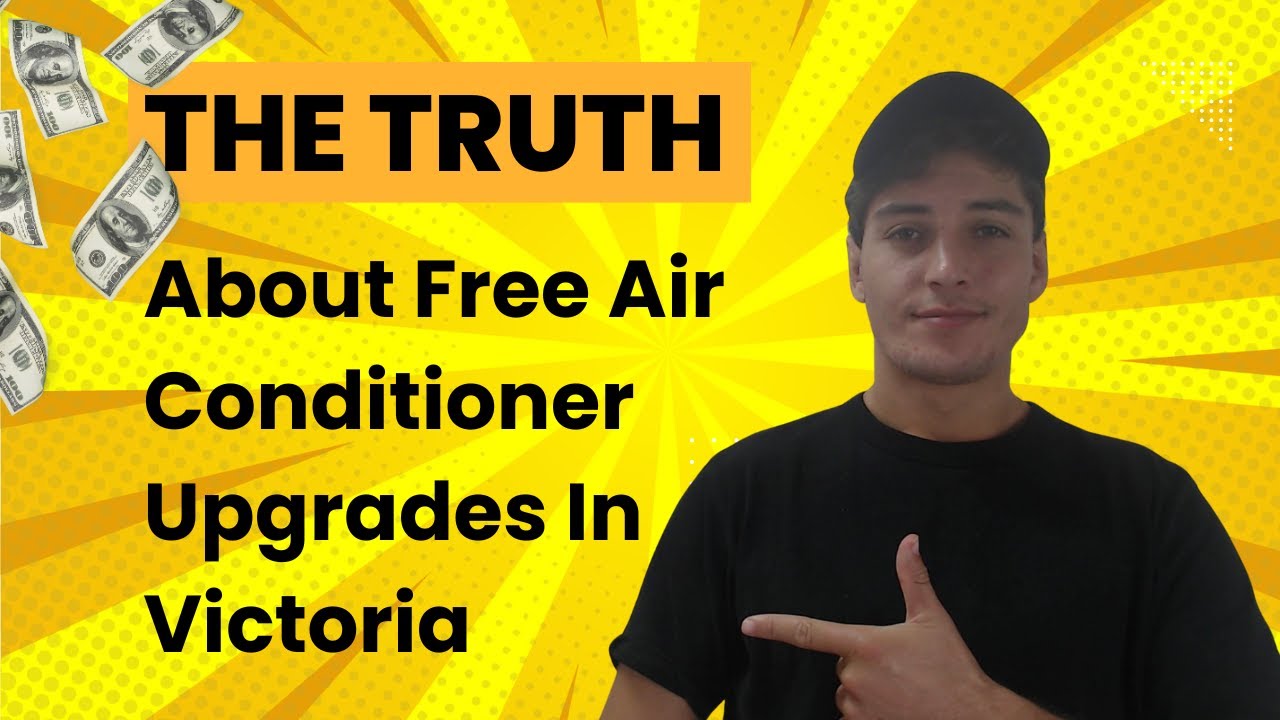 The Truth About Free Air Conditioner Upgrades In Victoria - YouTube