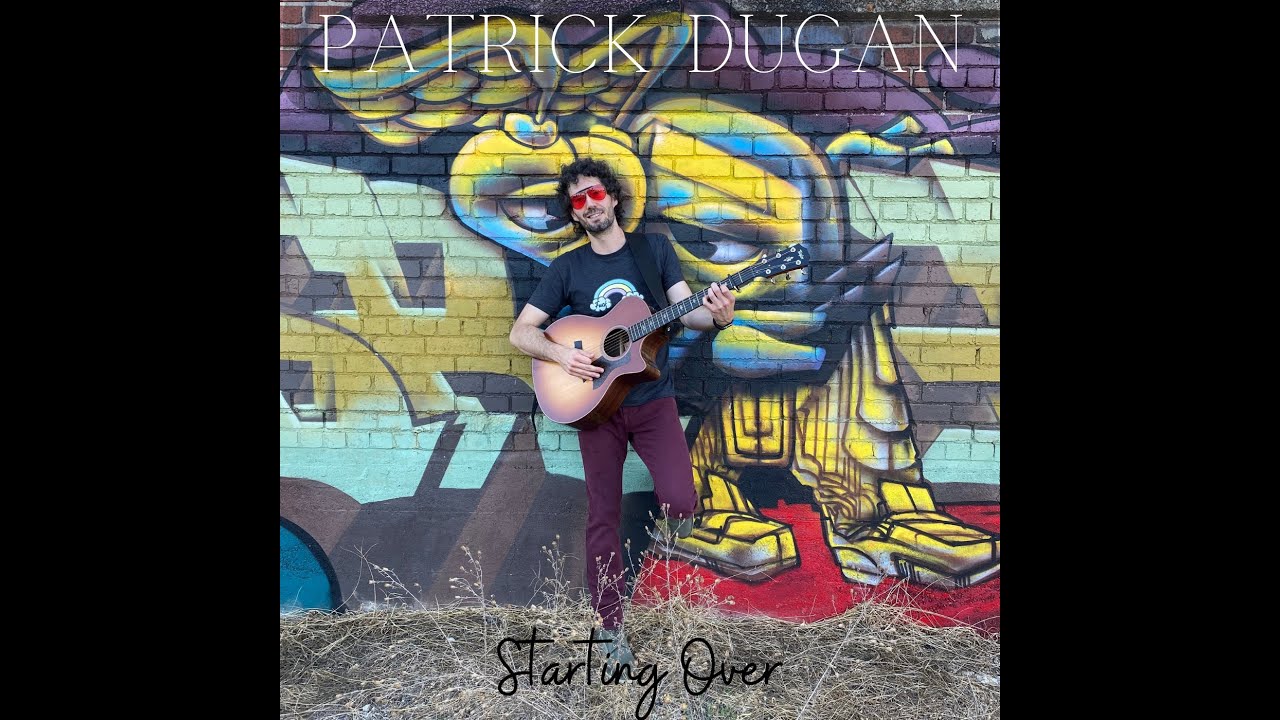 Patrick Dugan Releases New Single 'Starting Over' - YouTube