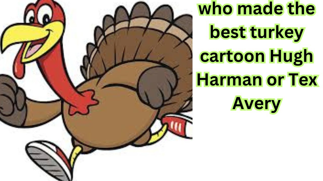 who made the best turkey cartoons Hugh Harman or Tex Avery - YouTube