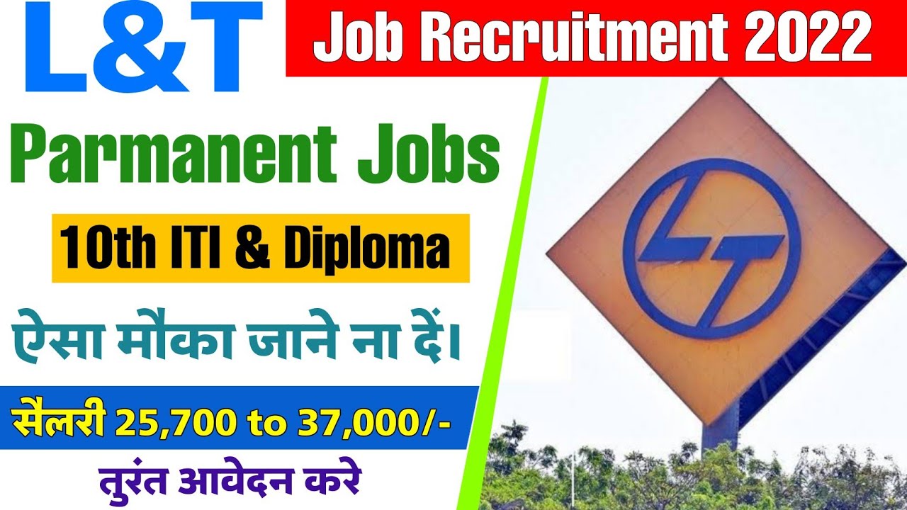 Larsen & Toubro में निकली सीधी भर्ती | L&T Job Vacancy 2022 | Private ...