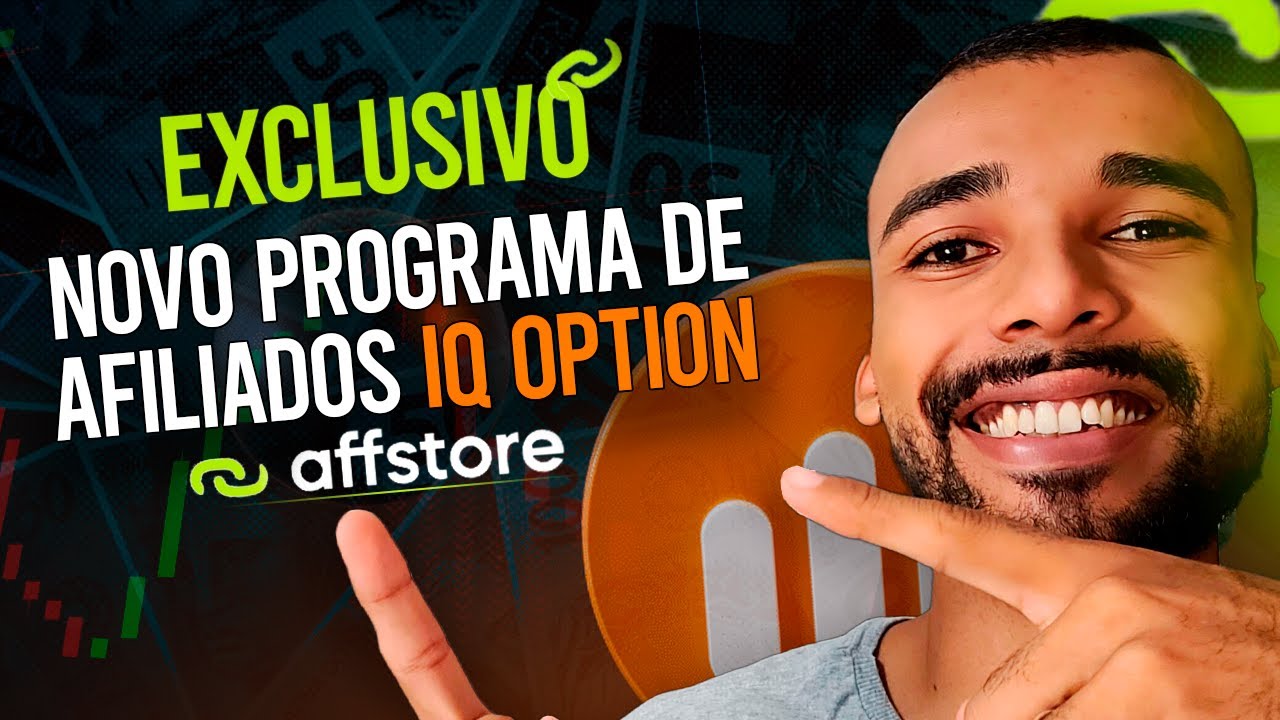 Affstore: O Novo programa de AFILIADOS da IQ Option e ExNova 2023 - YouTube