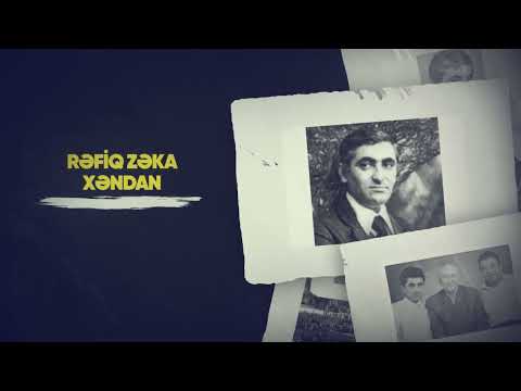 Tanış olun - Rəfiq Zəka Xəndan