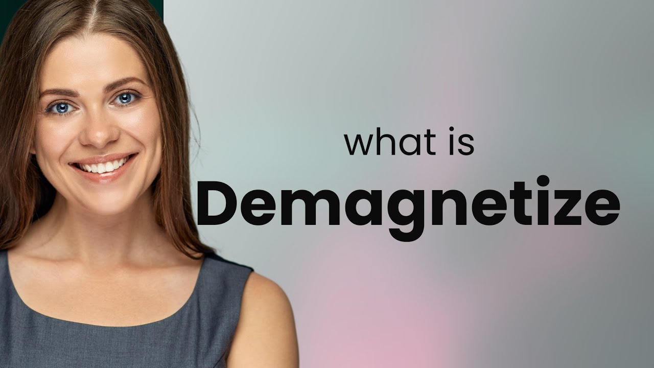 Demagnetize — definition of DEMAGNETIZE - YouTube