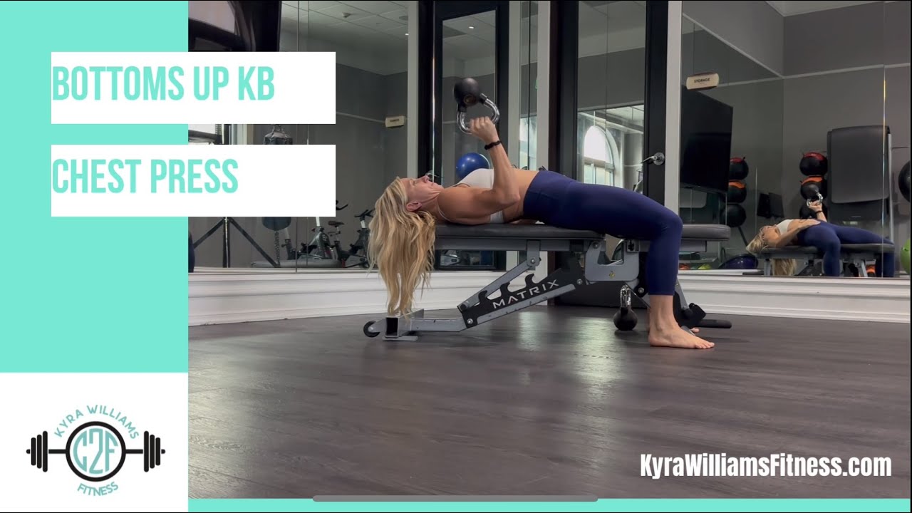 How to do Bottoms Up Kettlebell Chest Press | Kyra Williams Fitness ...