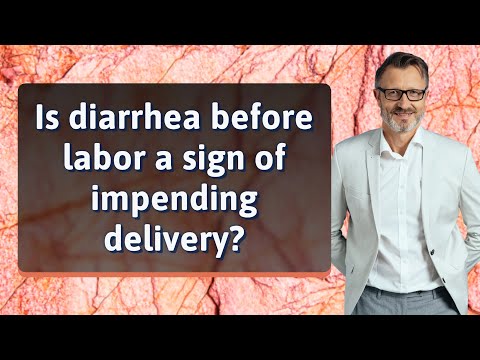 Can Having Diarrhea Be A Sign Of Labor
